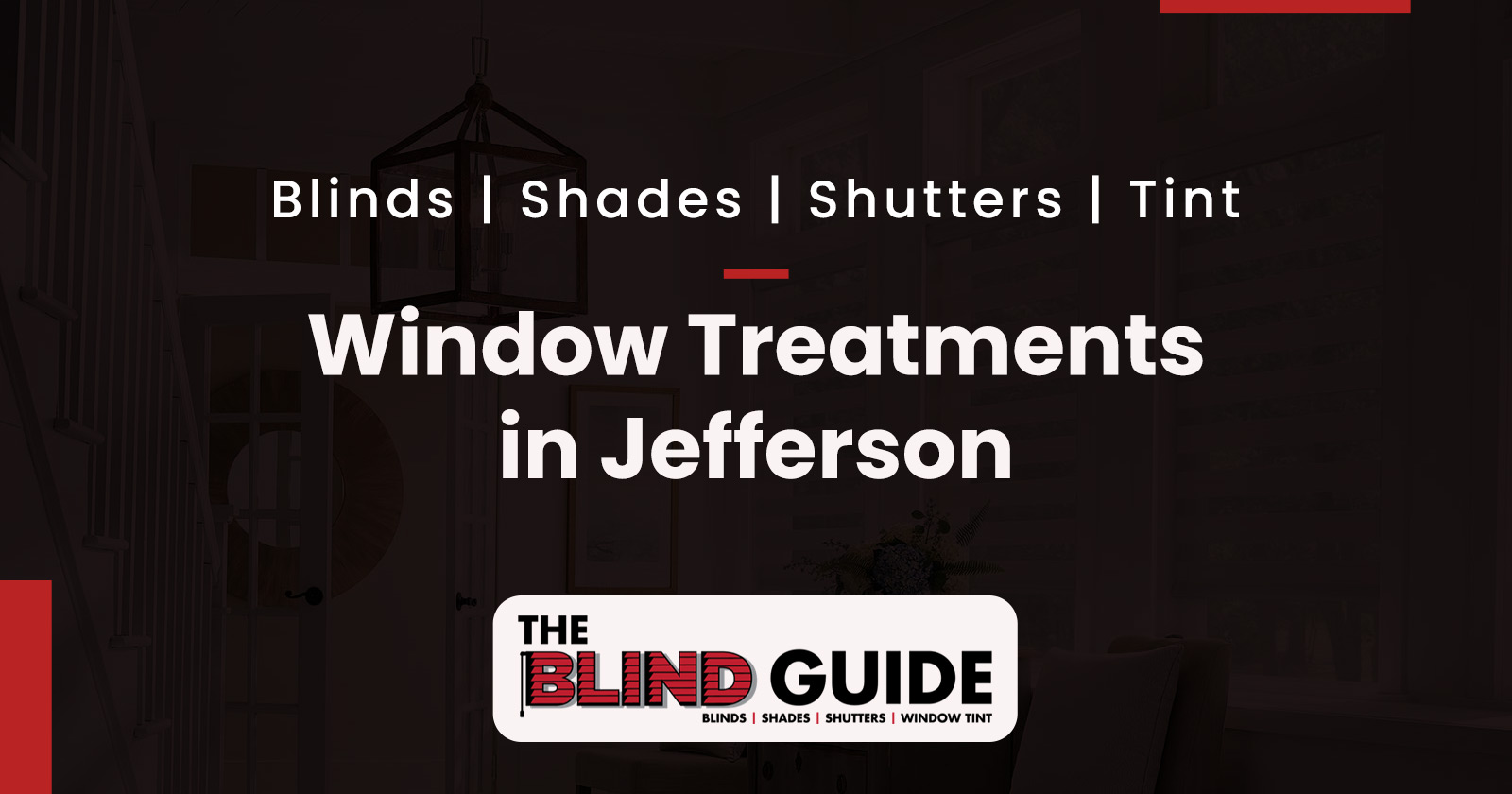 Window Treatments For Jefferson - The Blind Guide